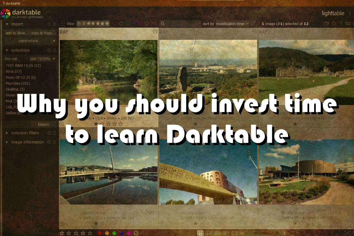 Why you should invest time to learn Darktable – One Camera One Lens ...