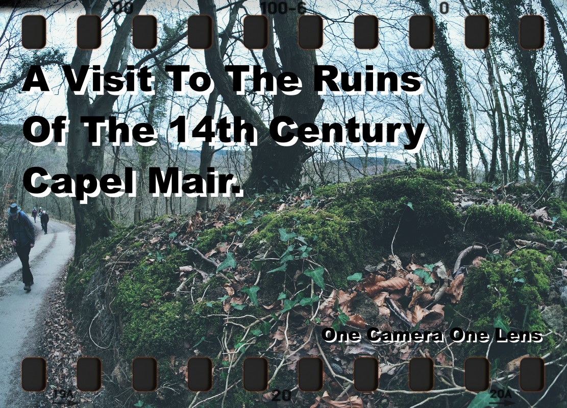 A Visit To The Ruins Of The 14th Century Capel Mair. – One Camera One ...