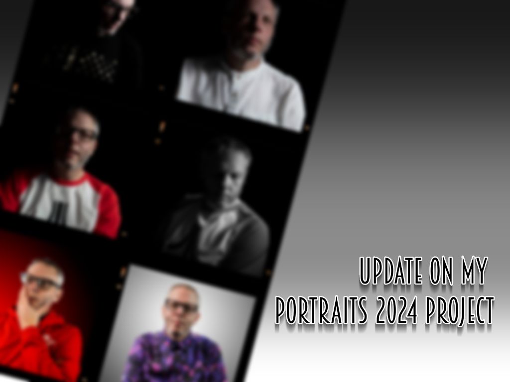 Update On My Portraits 2024 Project – One Camera One Lens Photography