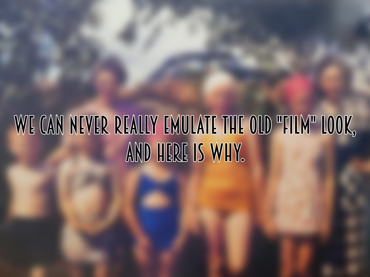 We can never really emulate the old “film” look, and here is why. – One ...